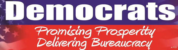 Conservative Bumper Sticker DEMOCRATS: Promising Prosperity... Magnet ...
