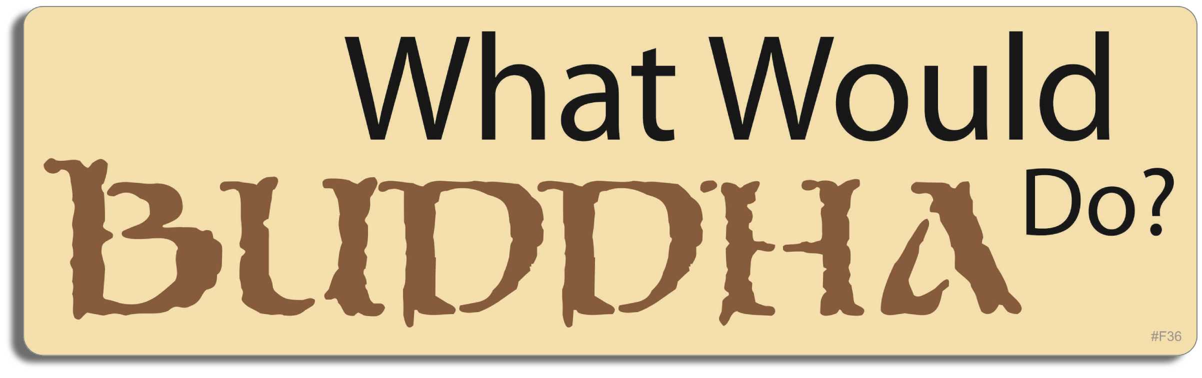 Funny Buddhist Bumper Stickers